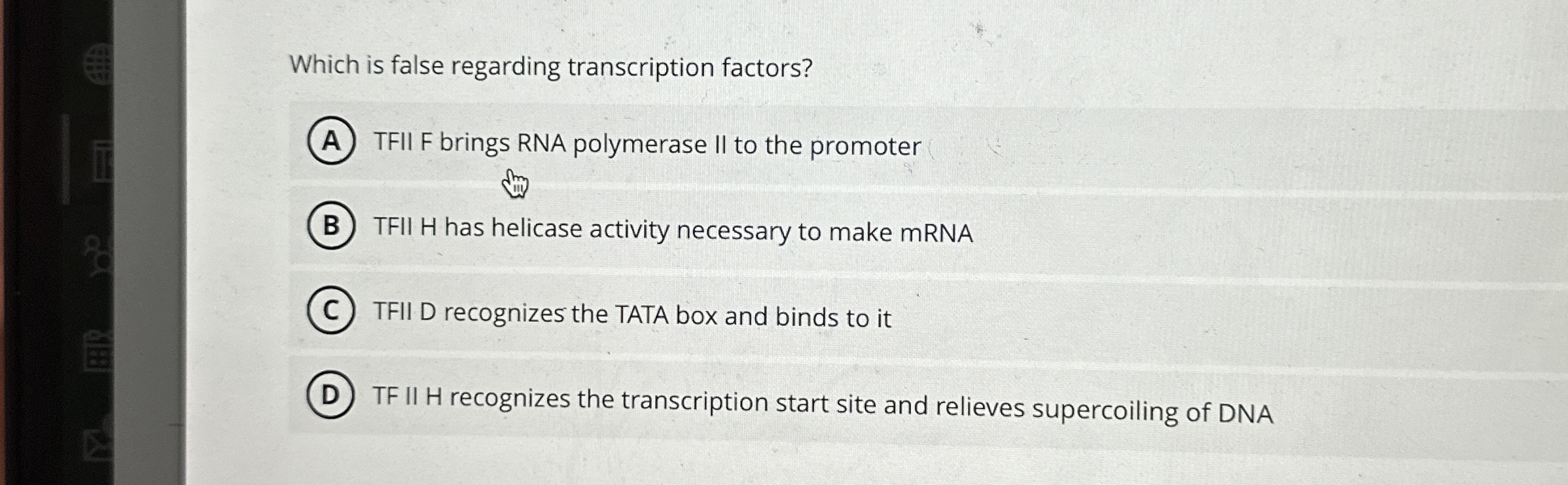 High Quality SOLUTION Which is false regarding transcription factors?TFII F | Chegg.com