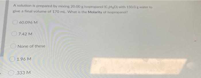 Solved A solution is prepared by mixing 20.00 g Isopropanol | Chegg.com