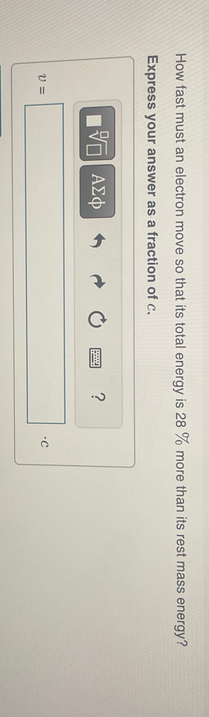 Solved How fast must an electron move so that its total | Chegg.com