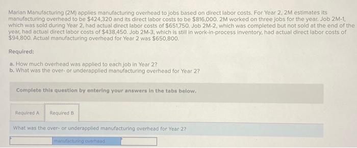 Solved Marian Manufacturing (2M) applies manufacturing | Chegg.com
