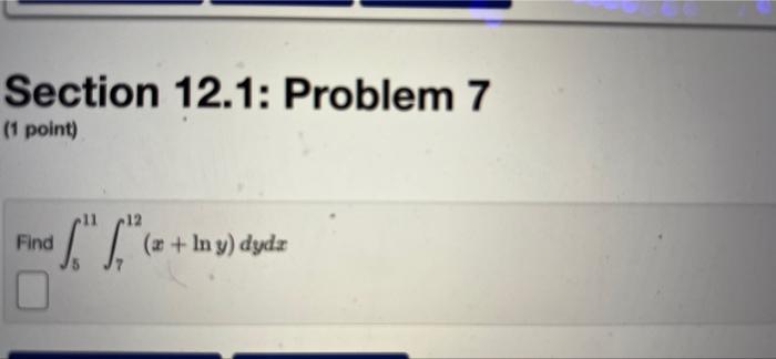 Solved Section 12.1: Problem 7 (1 point) Find LS ["/"+ (x + | Chegg.com