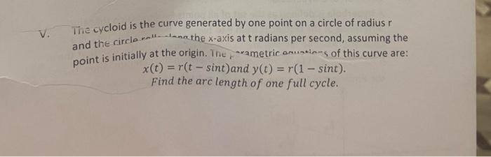 Solved The cycloid is the curve generated by one point on a | Chegg.com