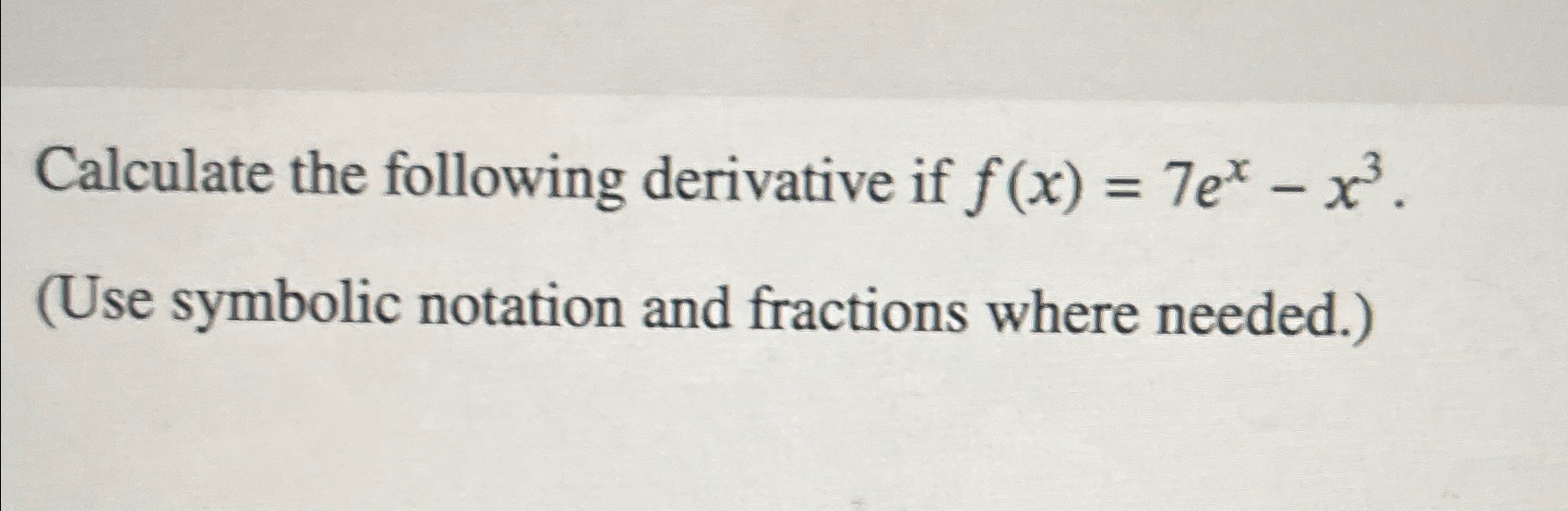 Solved Calculate the following derivative if | Chegg.com