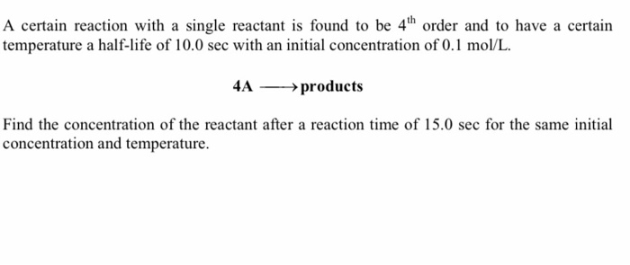 Solved A certain reaction with a single reactant is found to | Chegg.com