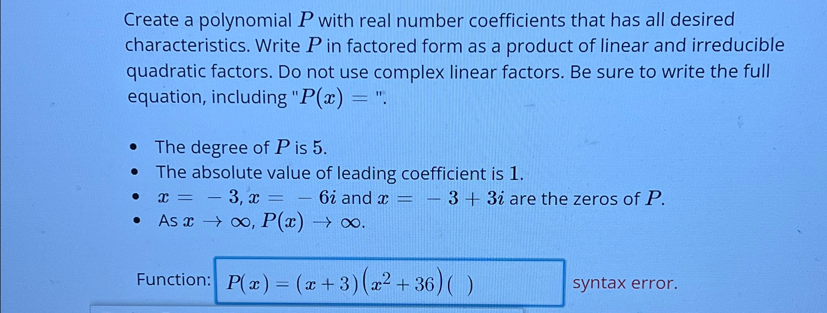 Solved Create a polynomial P ﻿with real number coefficients | Chegg.com