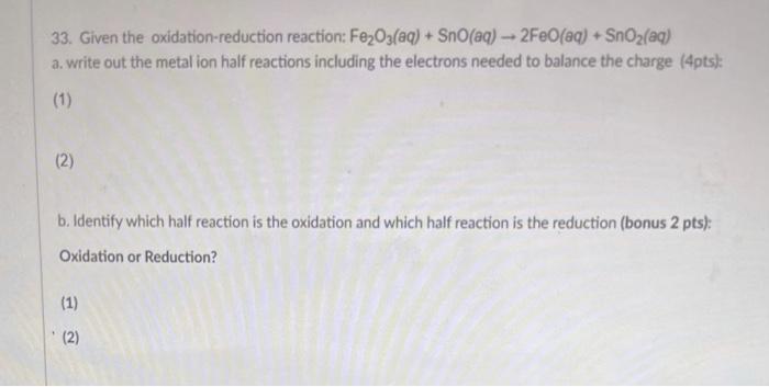 Solved 33. Given the oxidation-reduction reaction: Fe2O3(aq) | Chegg.com