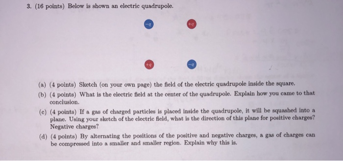 Solved 3. (16 points) Below is shown an electric quadrupole. | Chegg.com