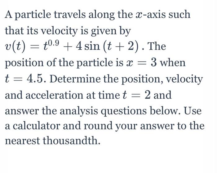 Solved A particle travels along the x-axis such that its | Chegg.com