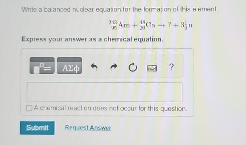 Solved Write a balanced nuclear equation for the formation | Chegg.com