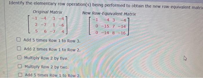Solved Identify the elementary row operation(s) being | Chegg.com