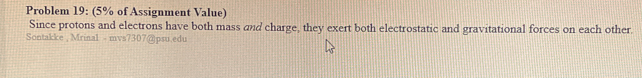 Solved Problem 19: (5% ﻿of Assignment Value)Since protons | Chegg.com