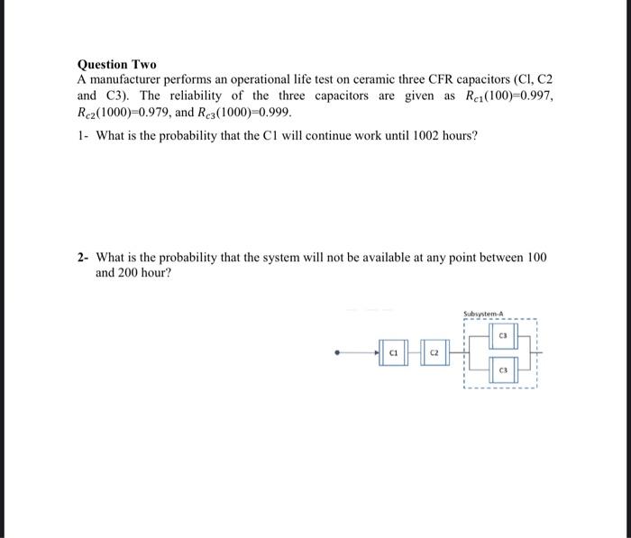 Solved Question Two A manufacturer performs an operational | Chegg.com