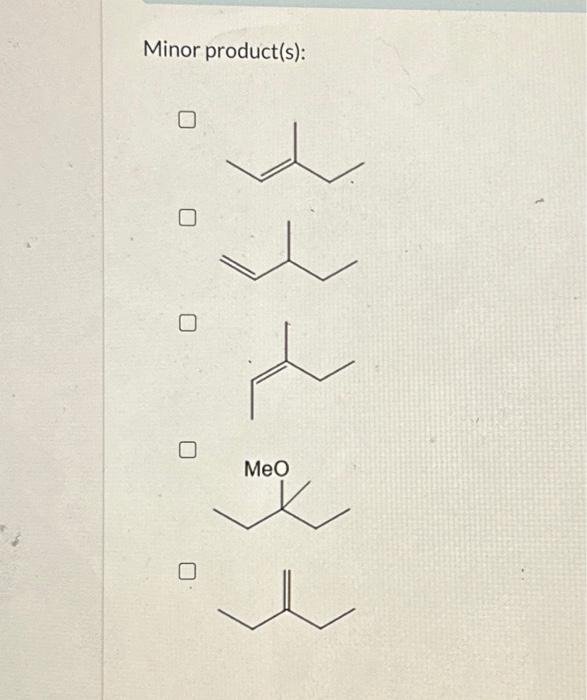 Solved Identify the major and minor product(s) of the | Chegg.com
