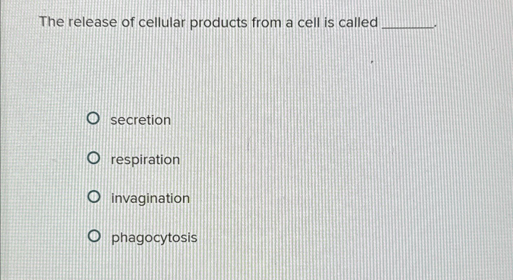 Solved The release of cellular products from a cell is | Chegg.com