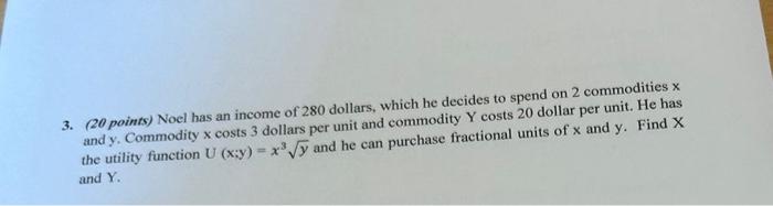 Solved 3. (20 points) Noel has an income of 280 dollars, | Chegg.com