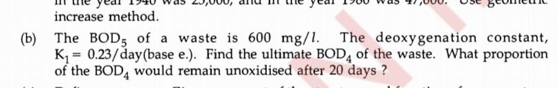 Solved increase method. The BOD5 of a waste is 600mg/l. The | Chegg.com