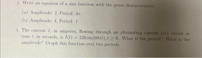 Solved 2. Write an equation of a sine function with the | Chegg.com