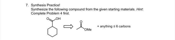 Solved 7. Synthesis Practice! Synthesize the following | Chegg.com