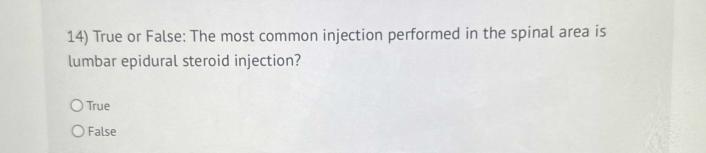 Solved True or False: The most common injection performed in | Chegg.com