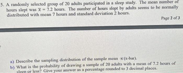 Solved 5. A randomly selected group of 20 adults | Chegg.com