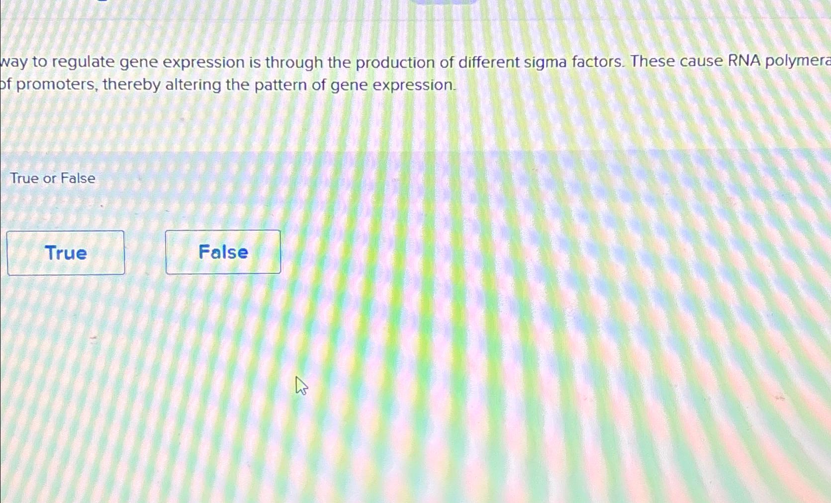 Solved way to regulate gene expression is through the | Chegg.com
