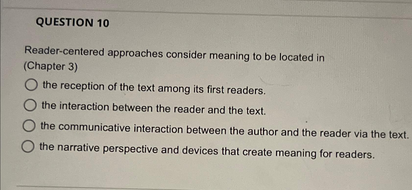 Solved QUESTION 10Reader-centered approaches consider | Chegg.com