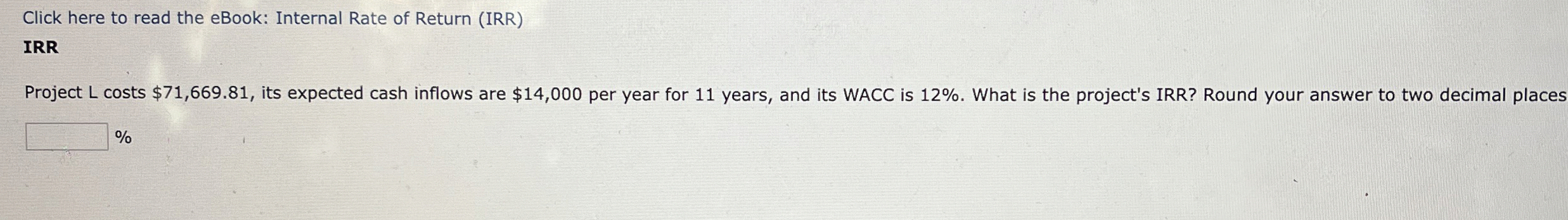 Solved Click here to read the eBook: Internal Rate of Return | Chegg.com
