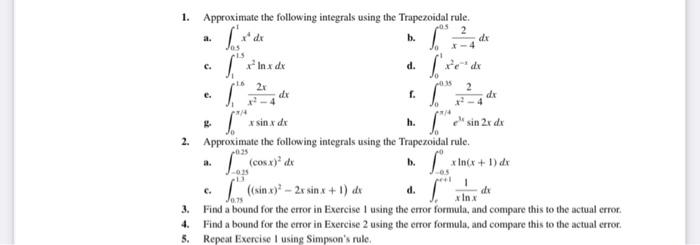 Solved 1. Approximate the following integrals using the | Chegg.com