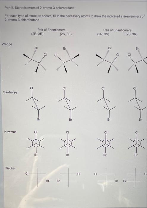 Solved Part II Stereoisomers of 2-bromo-3-chlorobutane For | Chegg.com