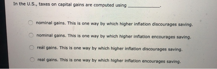 Solved In the U.S., taxes on capital gains are computed | Chegg.com