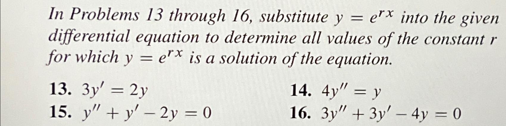 Solved In Problems ﻿15, ﻿substitute y=erx ﻿into the given | Chegg.com