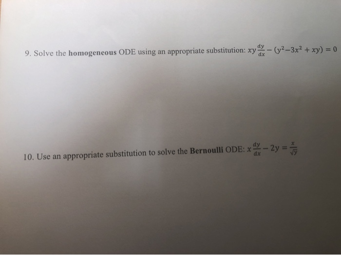 Solved 9. Solve the homogeneous ODE using an appropriate | Chegg.com