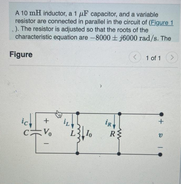 A 10mH inductor, a 1μF capacitor, and a variable | Chegg.com