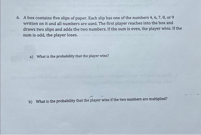 Solved 5. A box contains five slips of paper. Each slip has | Chegg.com