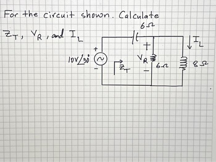 Solved For the circuit shown. Calculate ZT, YR, and I, + lov | Chegg.com