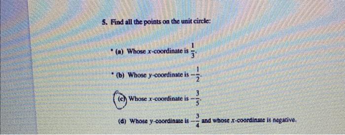 Solved 5. Find all the points on the unit circle: (a) Whose | Chegg.com