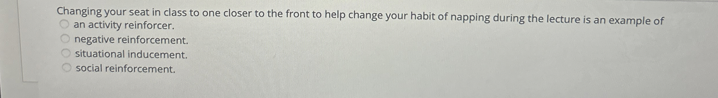 Solved Changing your seat in class to one closer to the | Chegg.com
