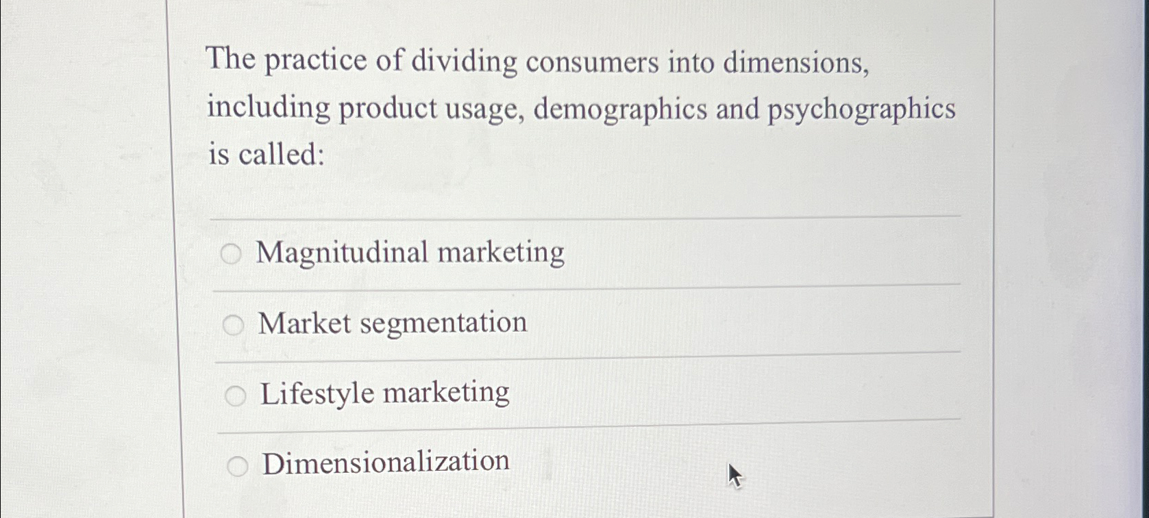 Solved The practice of dividing consumers into dimensions, | Chegg.com