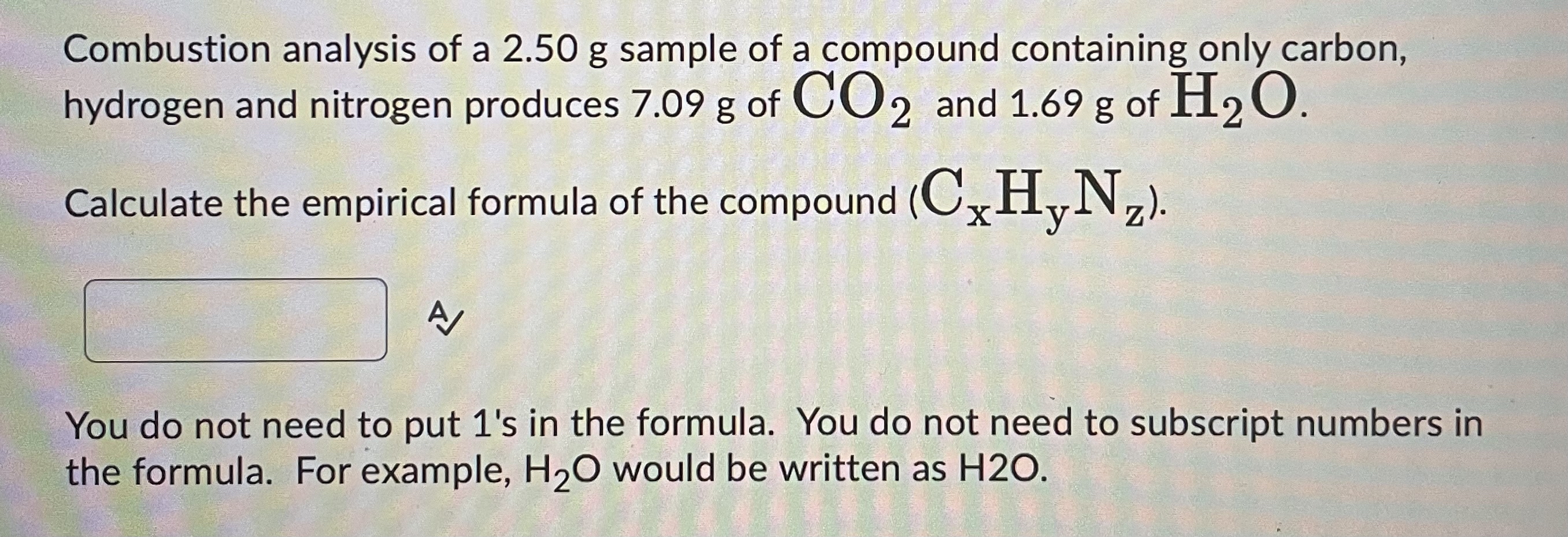 Solved Combustion analysis of a 2.50g ﻿sample of a compound | Chegg.com