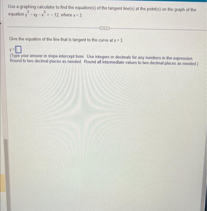 Solved Use a graphing calculator to find the equation(s) of | Chegg.com