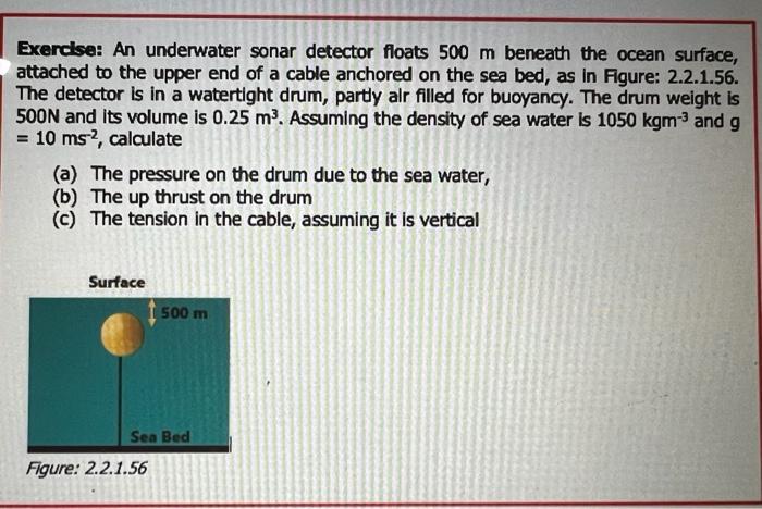 Solved Exerclse An Underwater Sonar Detector Floats 500 M
