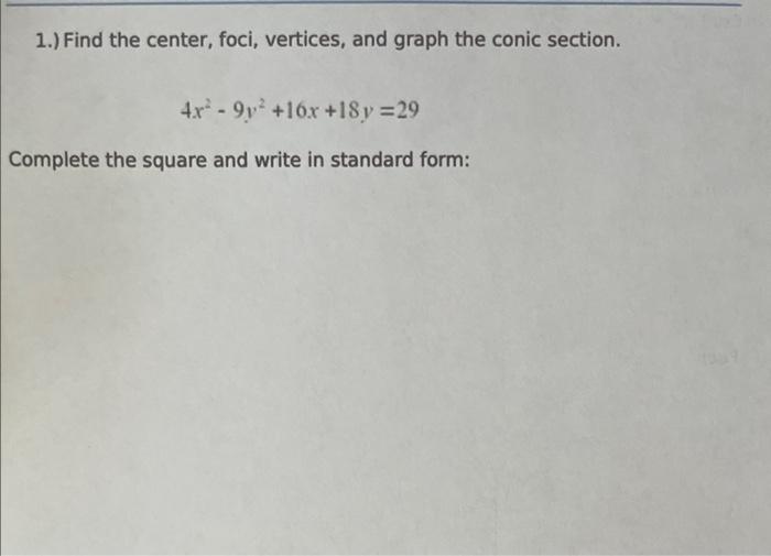 Solved 1.) Find the center, foci, vertices, and graph the | Chegg.com