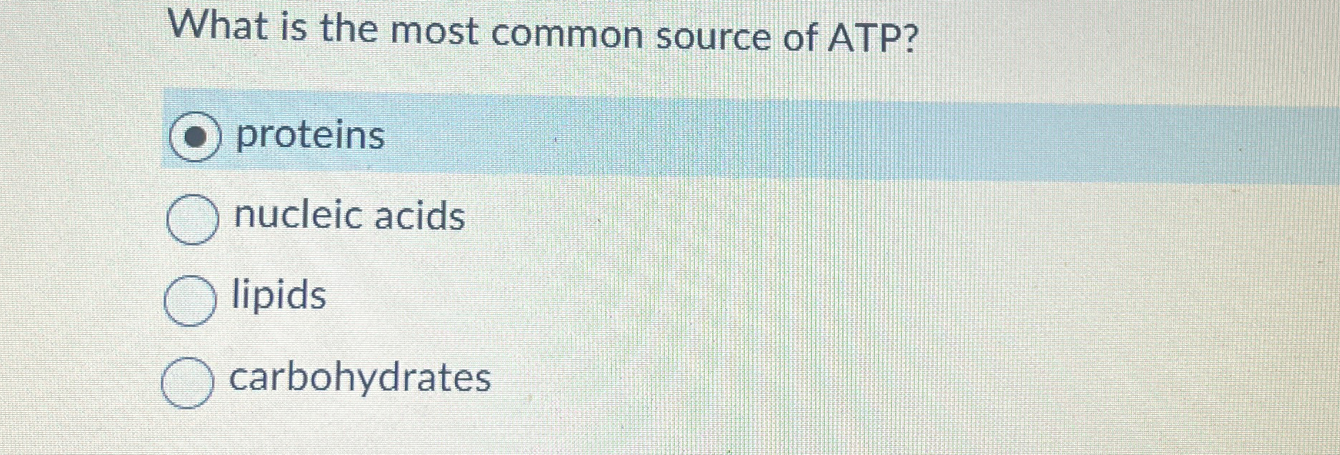 Solved What is the most common source of ATP?proteinsnucleic | Chegg.com