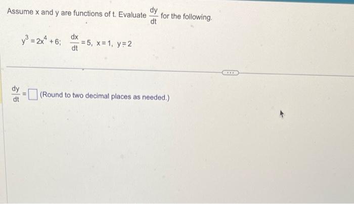 Solved Assume x and y are functions of t. Evaluate dtdy for | Chegg.com
