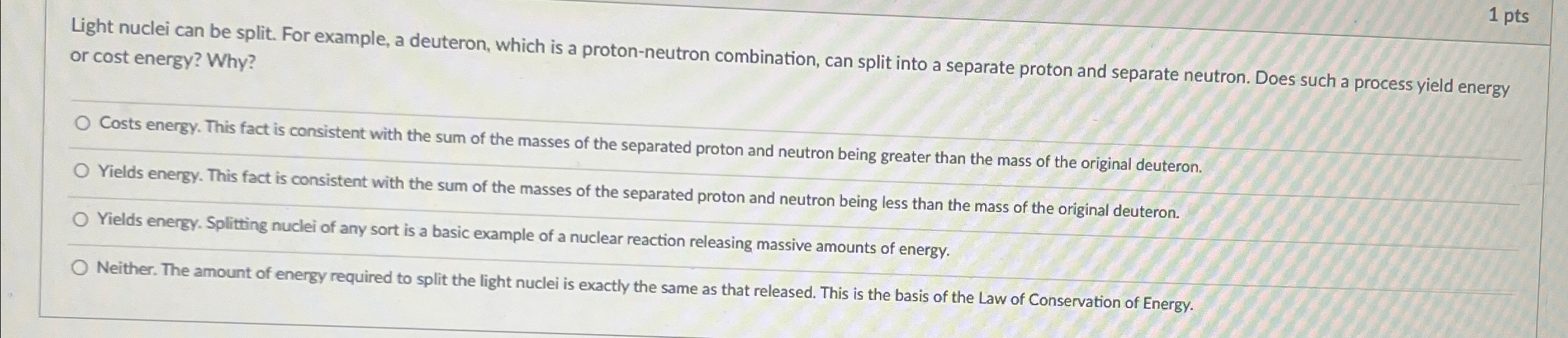 Solved 1 ﻿pts Light nuclei can be split. For example, a | Chegg.com