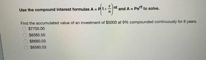 Solved Use the compound interest formulas and A = Pert to | Chegg.com