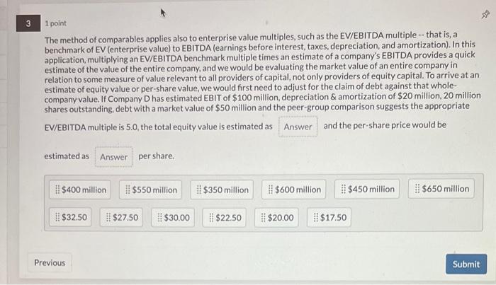 Solved 1 point The method of comparables applies also to | Chegg.com