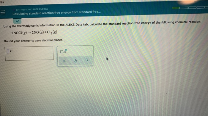 Solved ps = O ENTROPY AND FREE ENERGY Calculating standard | Chegg.com