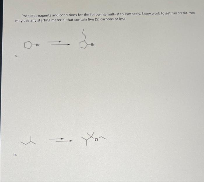 Solved Propose reagents and conditions for the following | Chegg.com