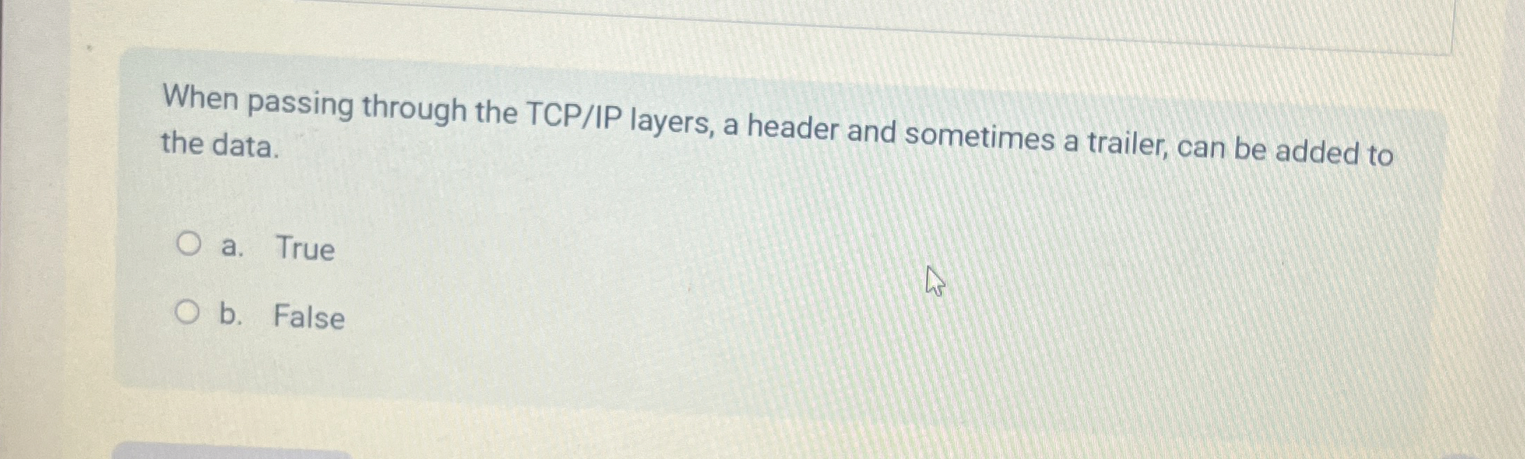 Solved When passing through the TCP/IP layers, a header and | Chegg.com